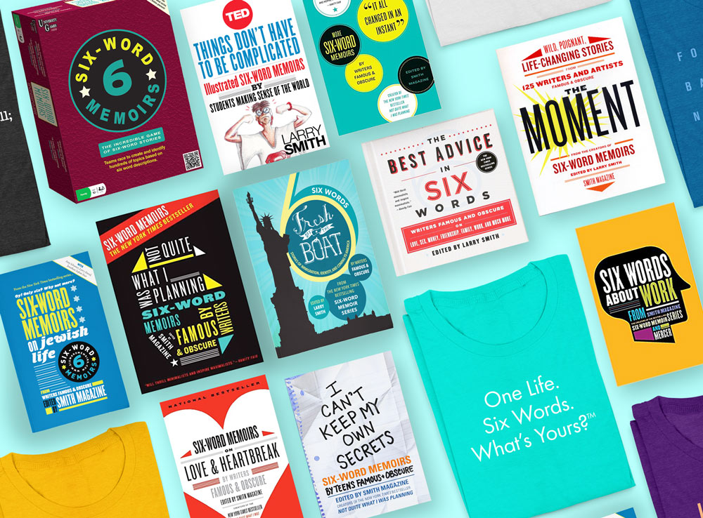 Life – Six-Word Memoirs