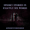Top Six “Spooky Stories in Six Words” – Six-Word Memoirs