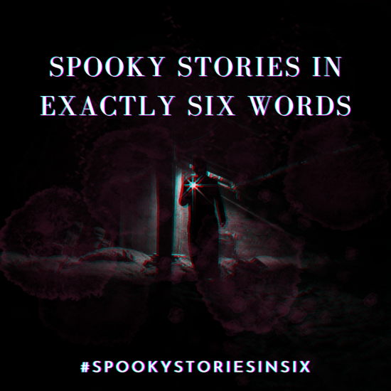 Top Six “Spooky Stories in Six Words” – Six-Word Memoirs